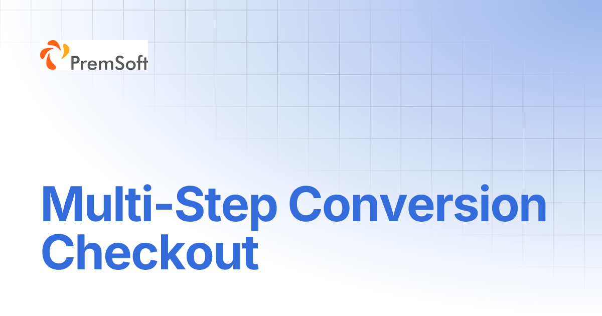 Multi-Step Conversion Checkout | PremSoft