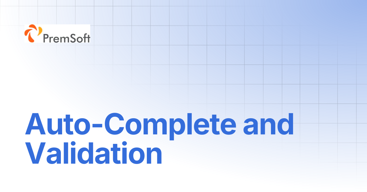 Auto-Complete and Validation | EN | PremSoft